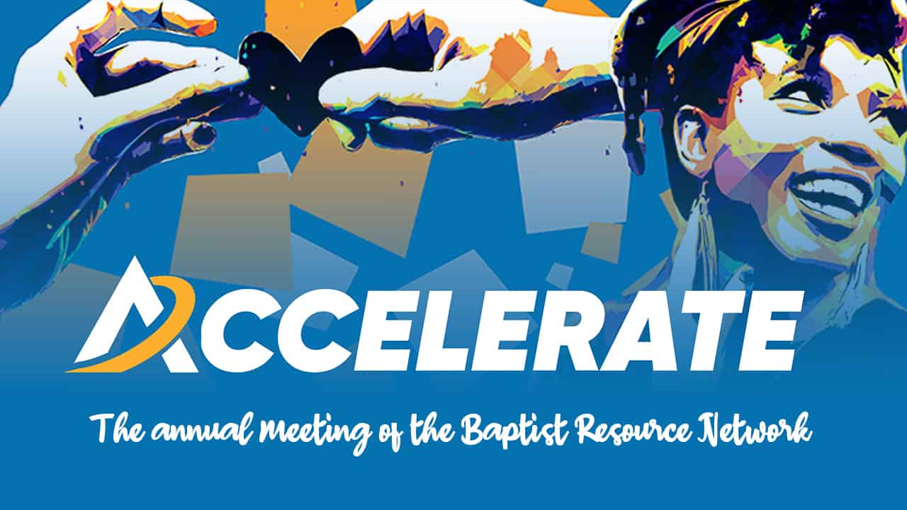 Accelerate Conference 2023 - Baptist Resource Network