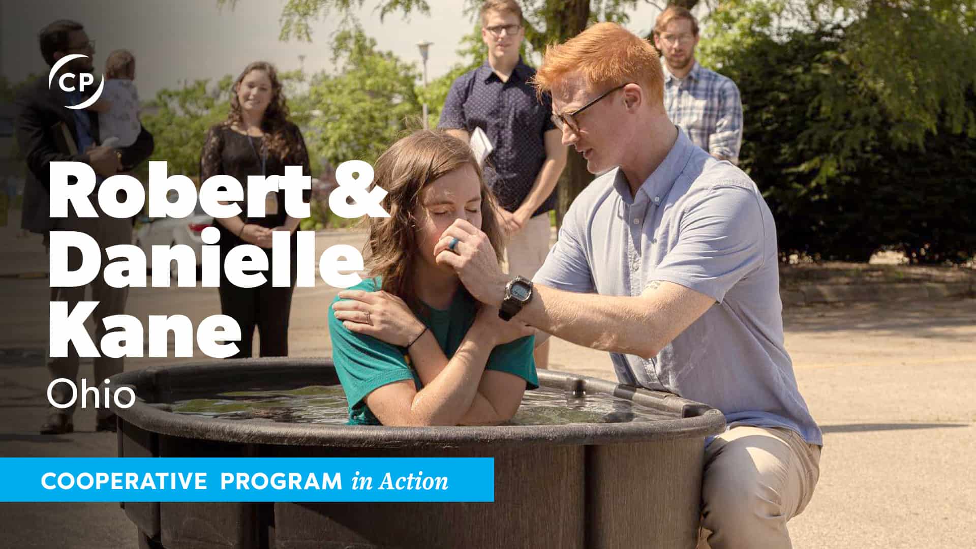 CP Stories: Robert & Danielle Kane, Ohio - Baptist Resource Network
