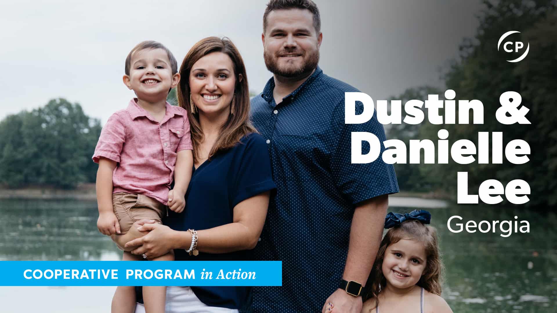 CP Stories: Dustin and Danielle Lee, Georgia - Baptist Resource Network