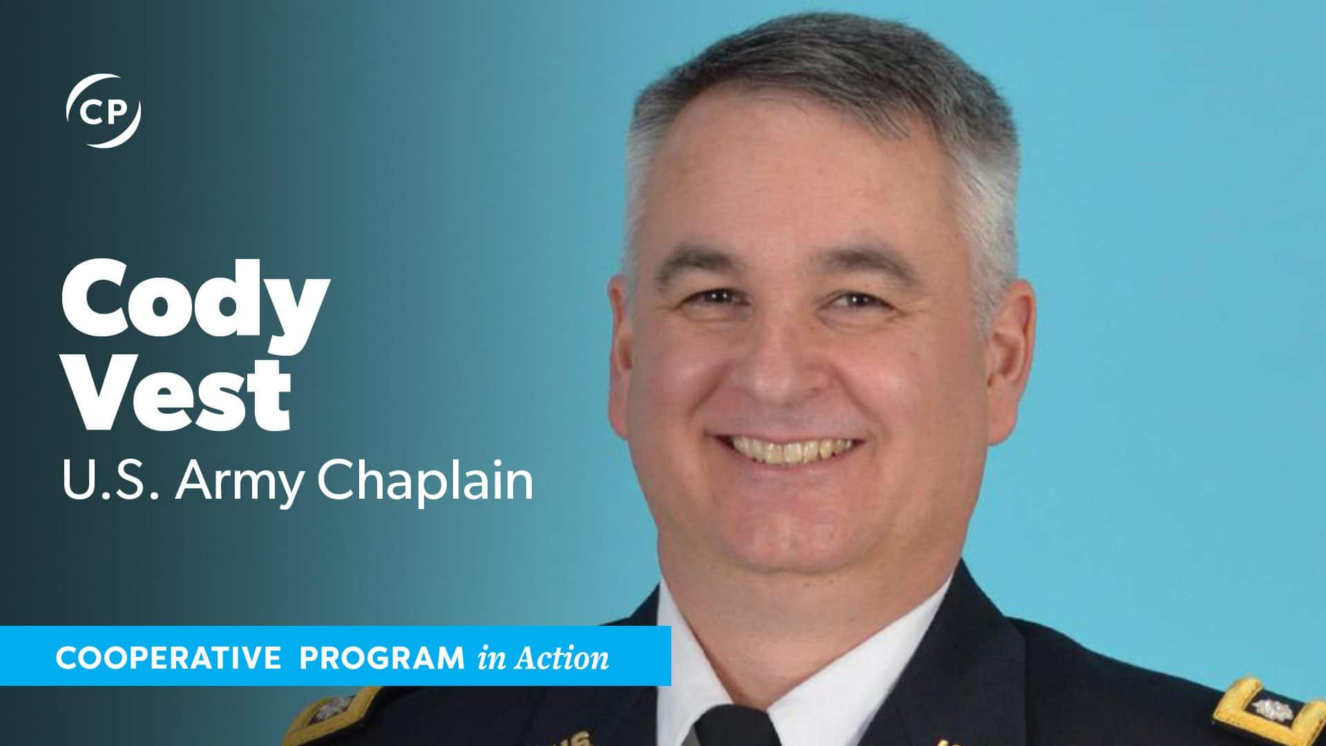 CP Stories: Cody Vest, U.S. Army Chaplain - Baptist Resource Network