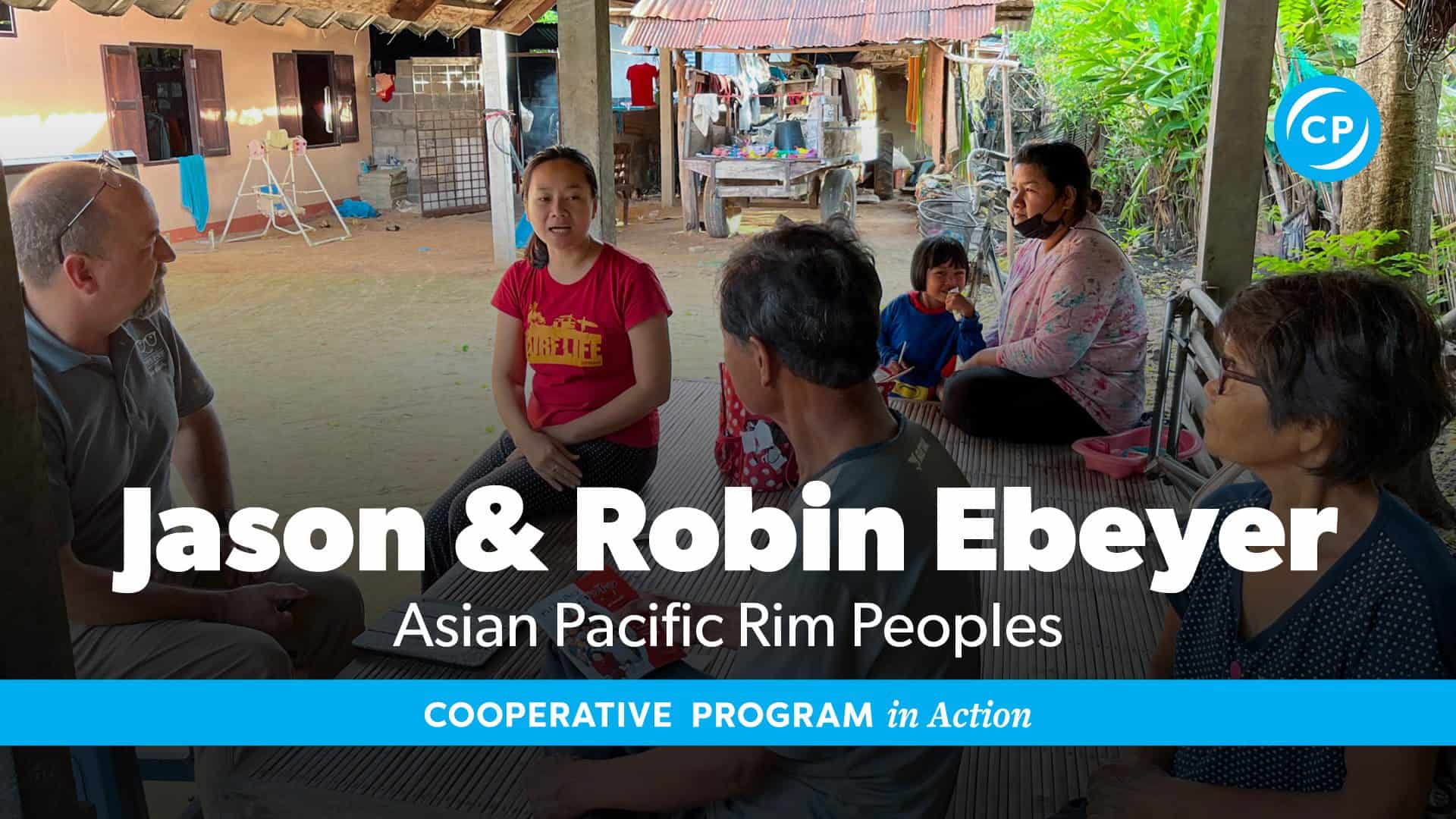 CP Stories: Jason and Robin Ebeyer, Asian Pacific Rim Peoples - Baptist ...