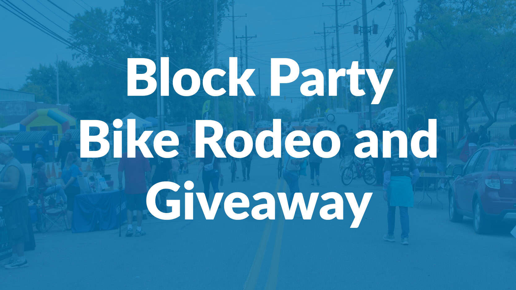 SW17 - Block Party Bike Rodeo and Giveaway - Baptist Resource Network