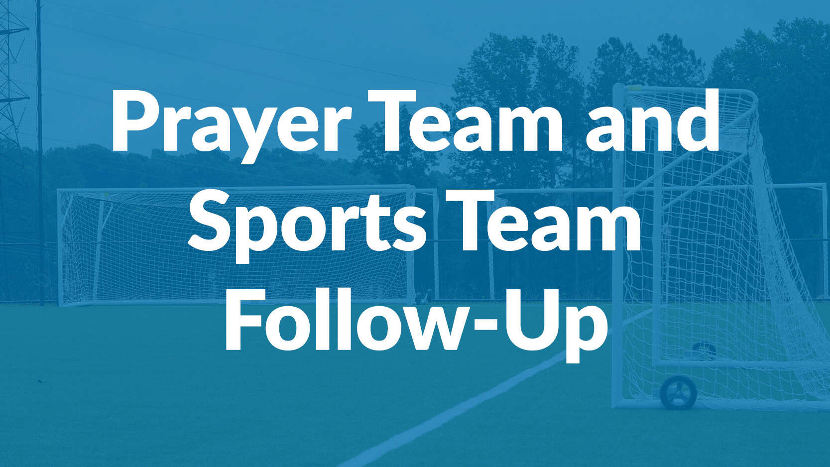 SW28 - Prayer Team & Sports Team Follow-Up - Baptist Resource Network