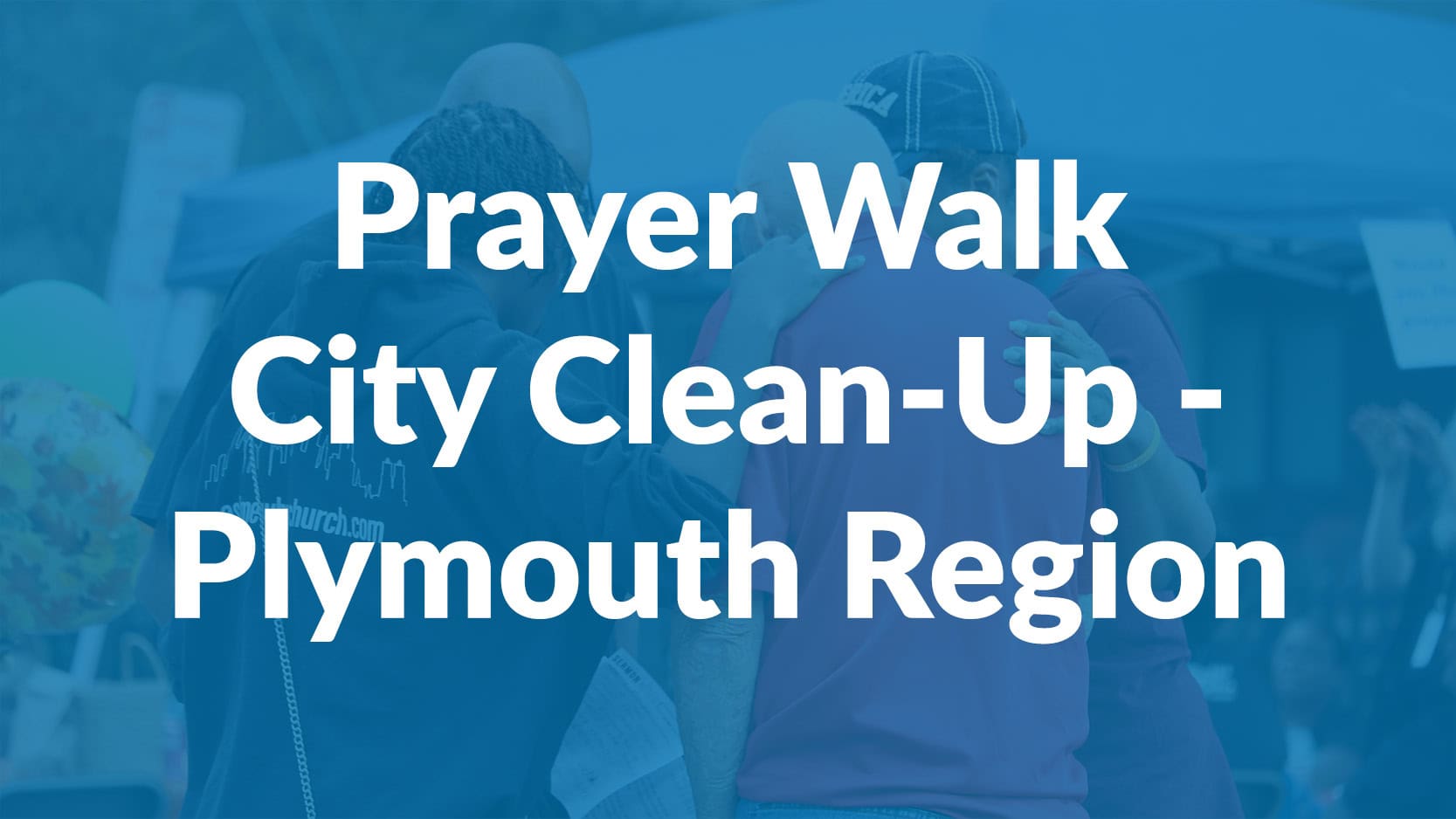 SW37-Prayer Walk and City Clean Up-Plymouth Region - Baptist Resource ...