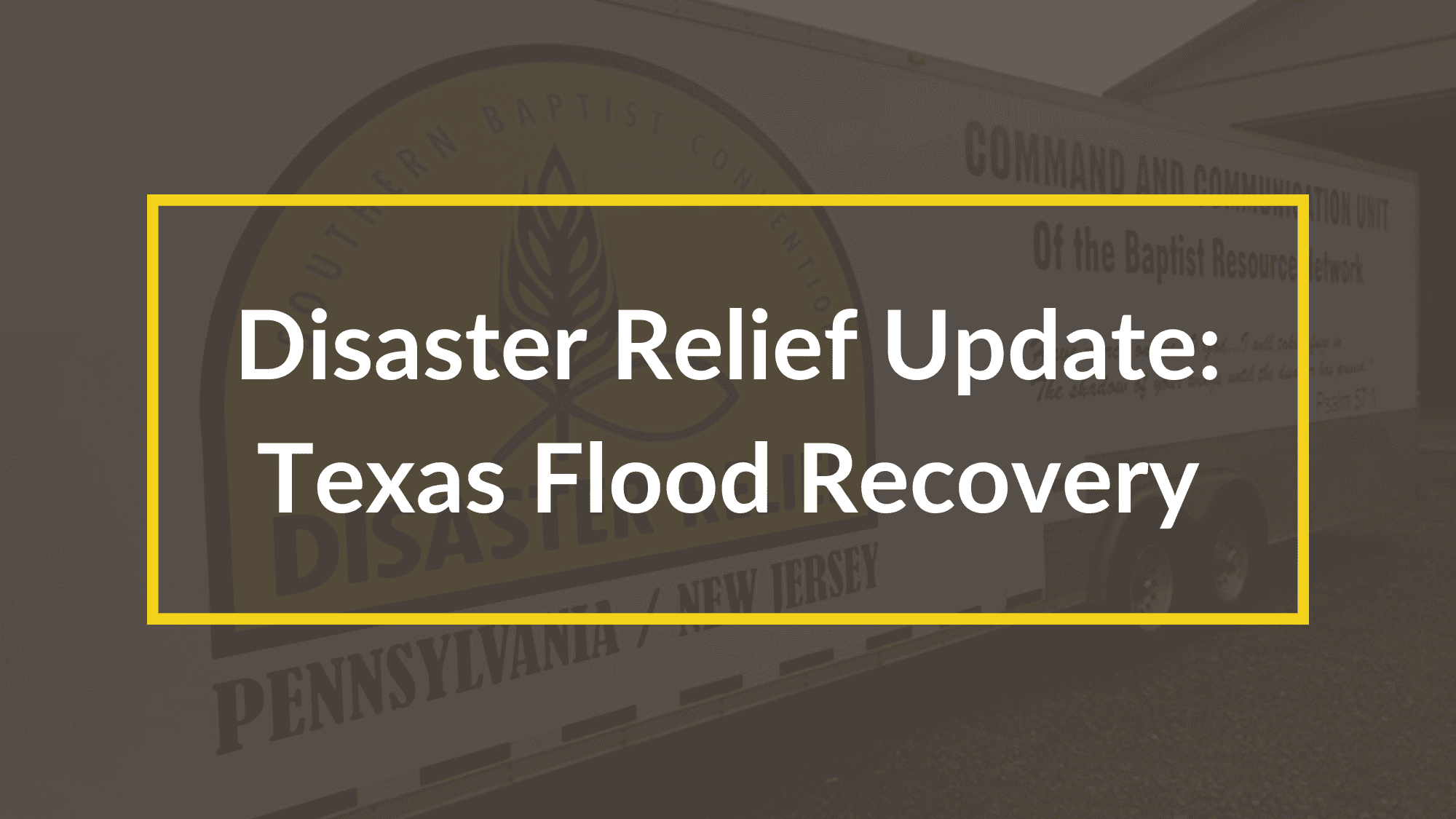BRN churches invited to give to Texas flood relief efforts - Baptist ...